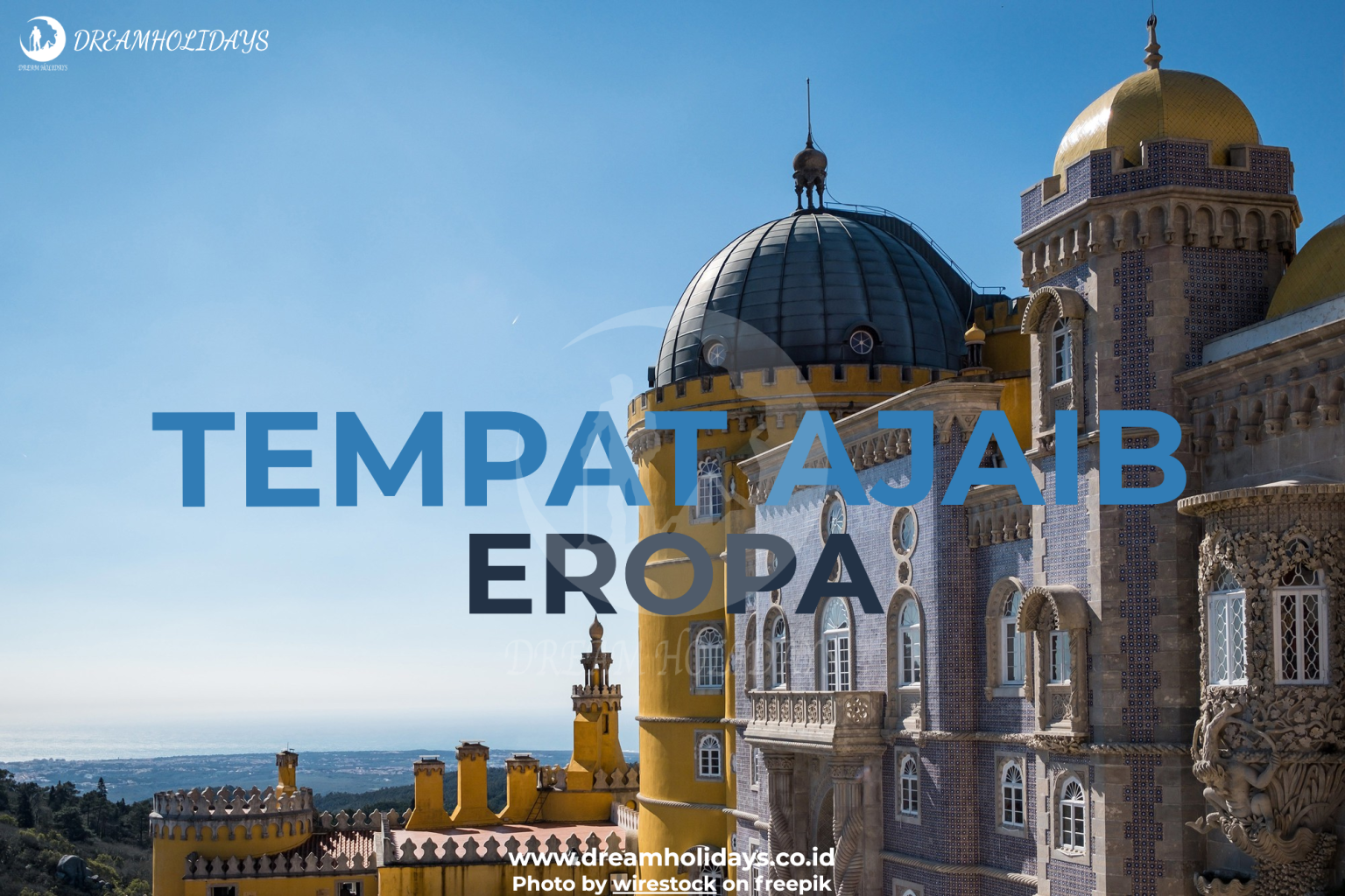 Wajib Dikunjungi, Inilah Beberapa Tempat ‘Ajaib’ di Eropa